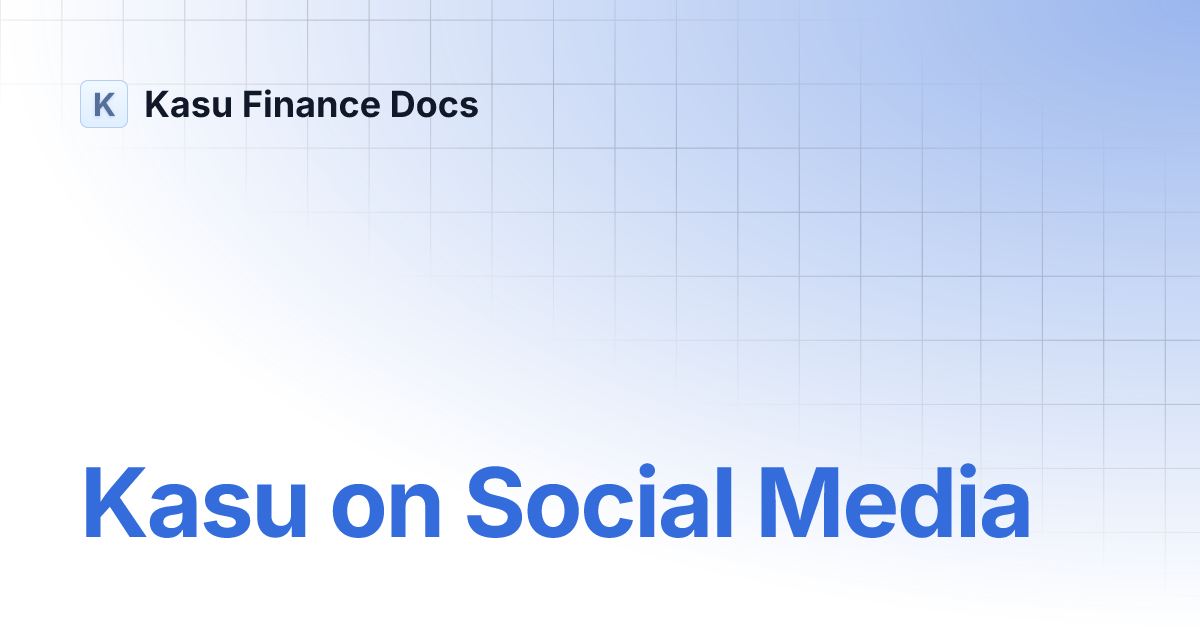 Kasu on Social Media | Kasu Finance Docs