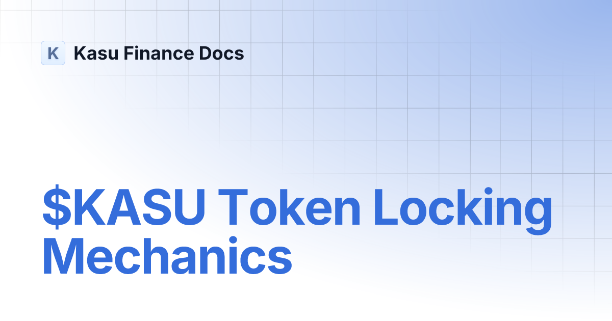 $KASU Token Locking Mechanics | Kasu Finance Docs