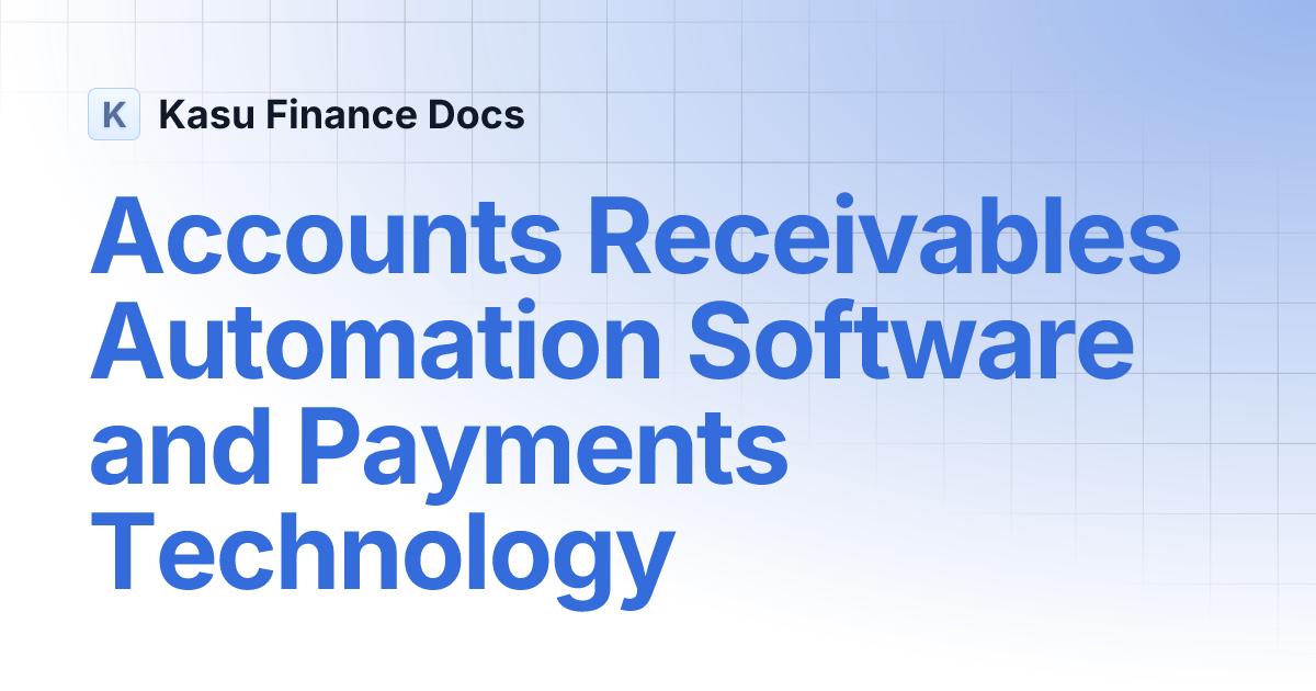 Accounts Receivables Automation Software and Payments Technology | Kasu ...