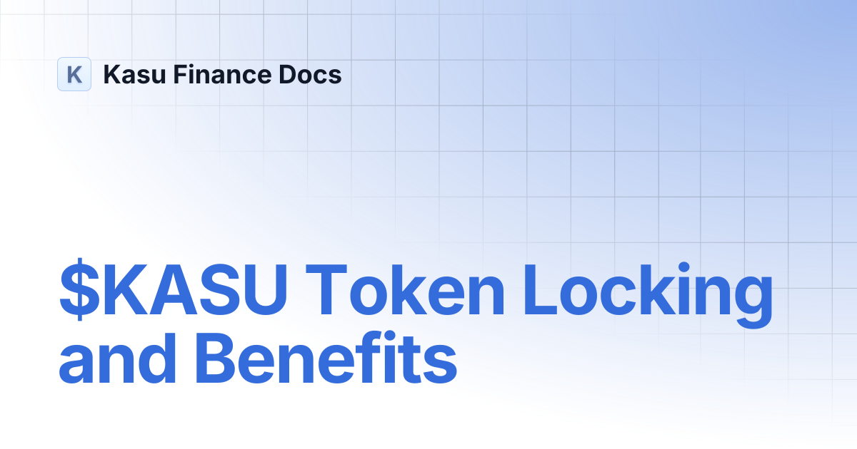$KASU Token Locking and Benefits | Kasu Finance Docs